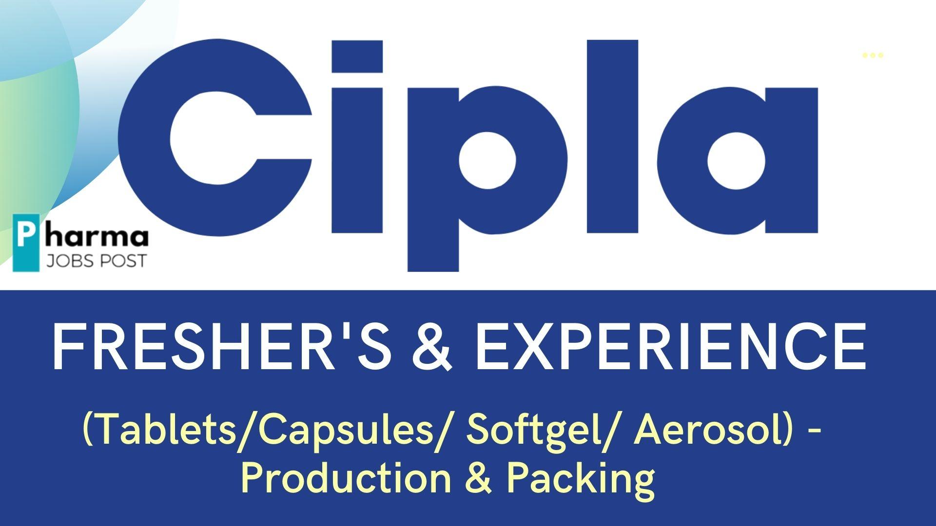 Cipla Ltd Walk-in Interview at Goa on 15th May 2022, Sunday | PHARMA ...
