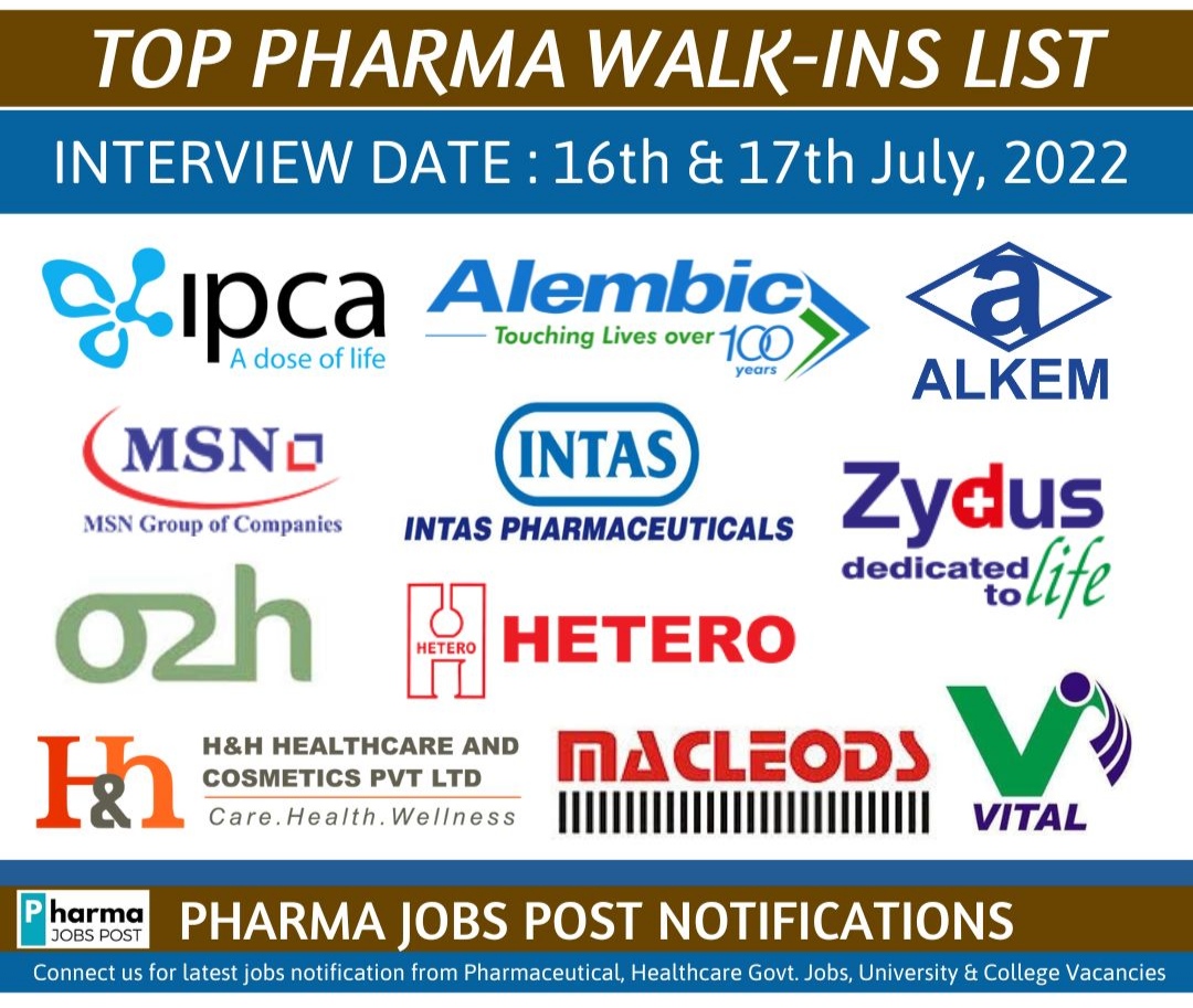 TOP PHARMA WALK-INS INTERVIEW LIST - 16th & 17th July, 2022 | PHARMA ...