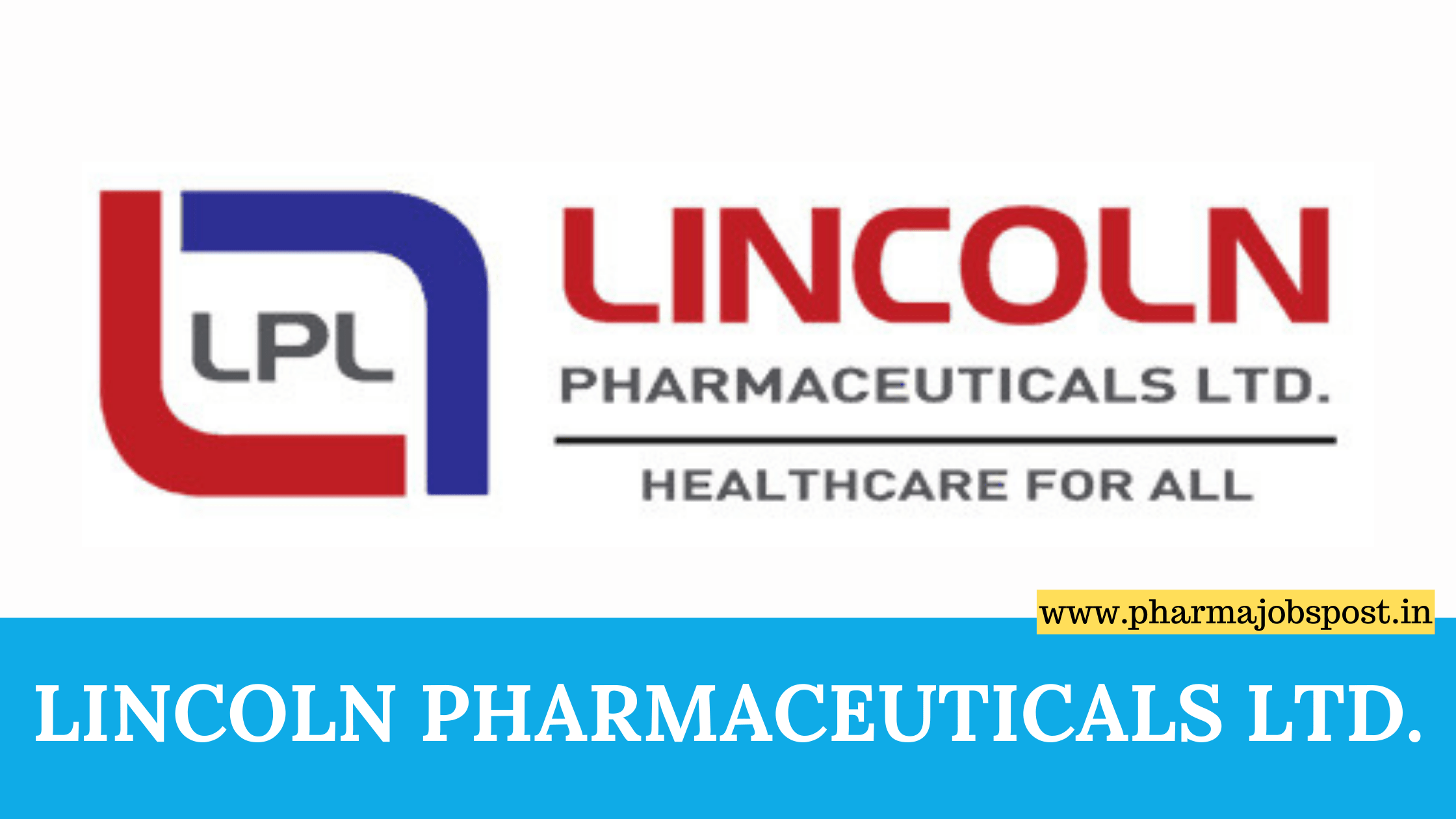 Lincoln Pharma walk in interview for multiple opening on 26th November ...
