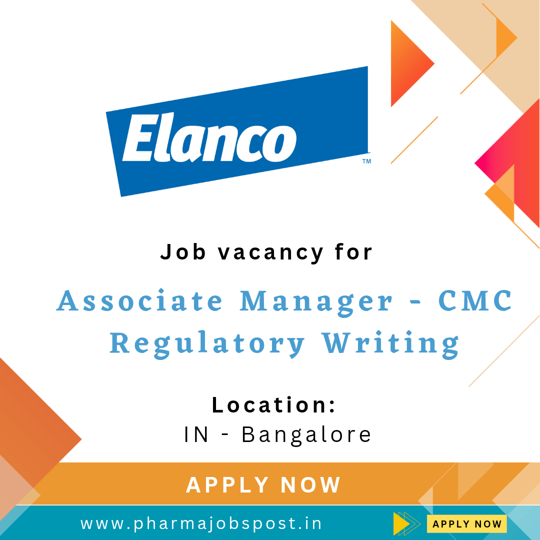 Elanco job vacancy for Associate Manager - CMC Regulatory Writing ...