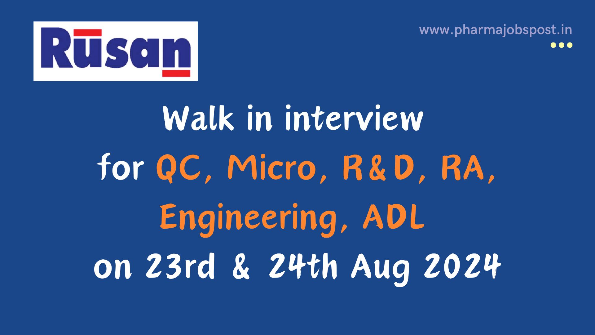 Walk-In Interview at Rusan Pharma for QC, Micro, R&D, RA, Engineering ...