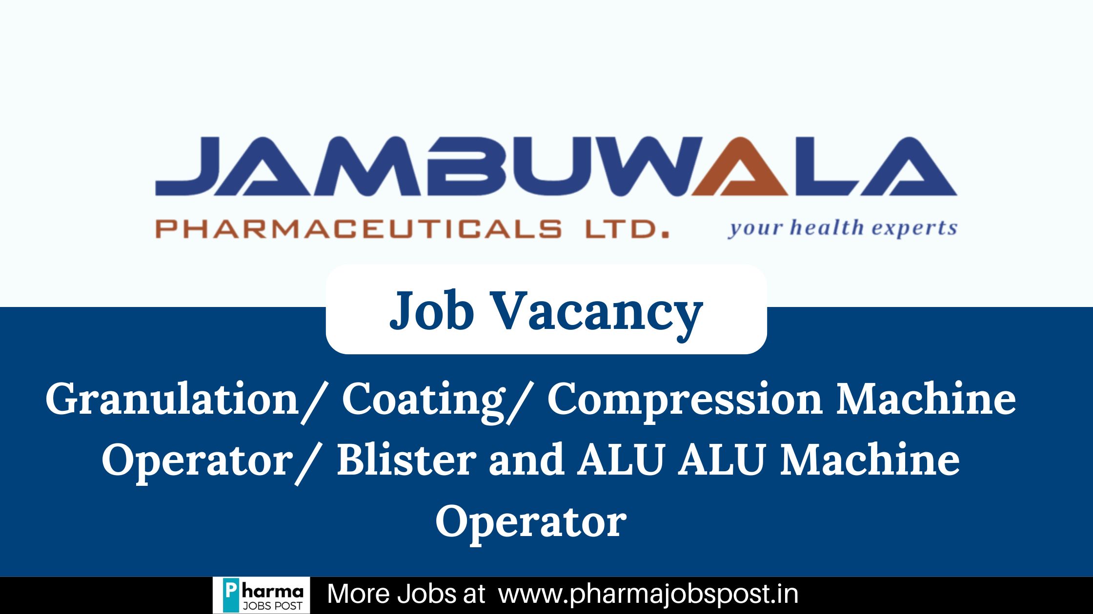 Machine Operator Careers at Jambuwala Pharmaceuticals: Granulation ...