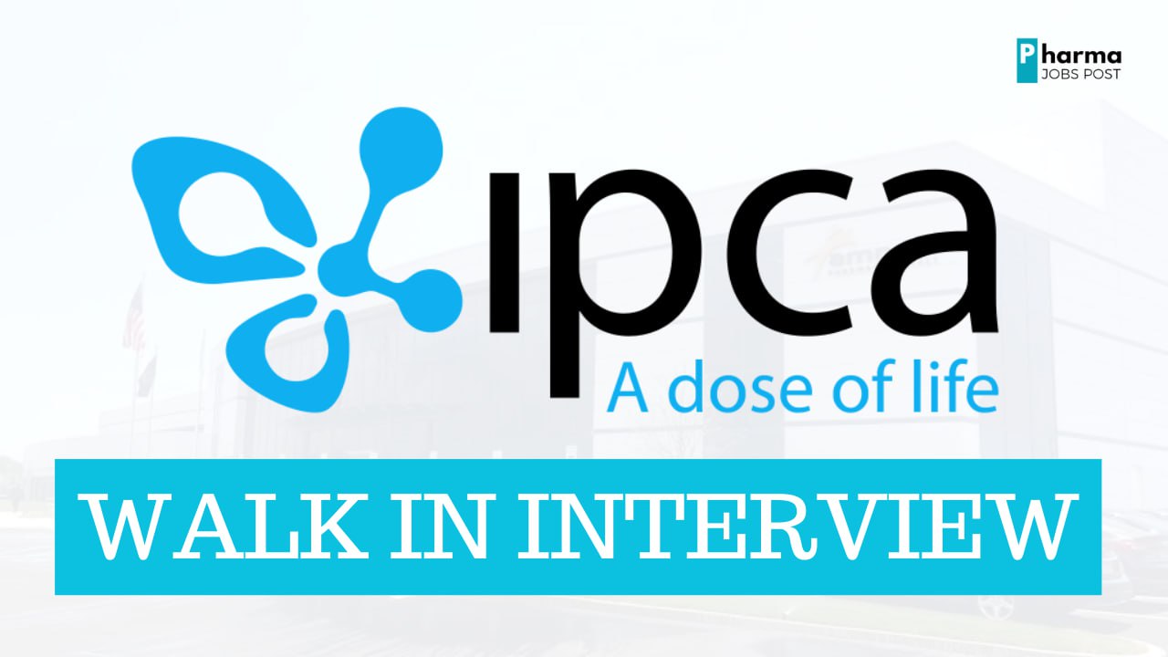 Walk-In Drive @Ipca Laboratories, Piparia on 8th September, 2024 ...