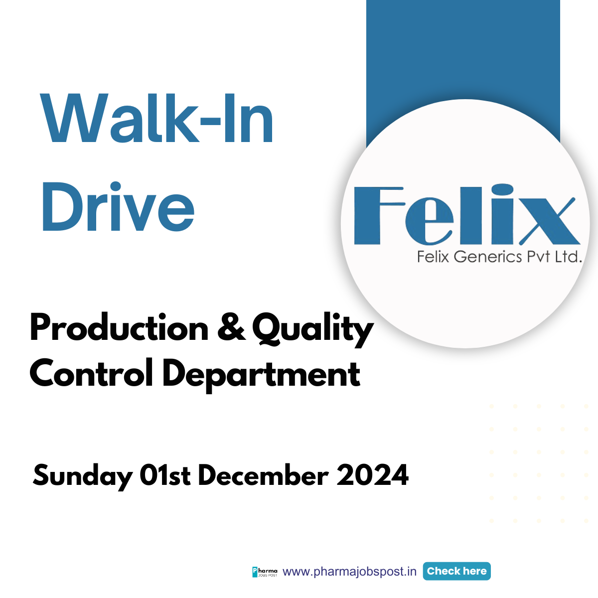 Felix Generics Pvt Ltd Walk In Drive on 01st December 2024 for QC ...