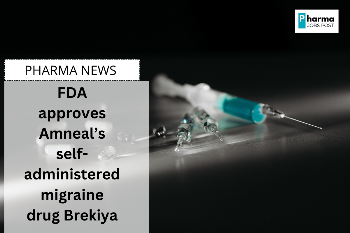 FDA approves Amneal’s self-administered migraine drug Brekiya | PHARMA ...