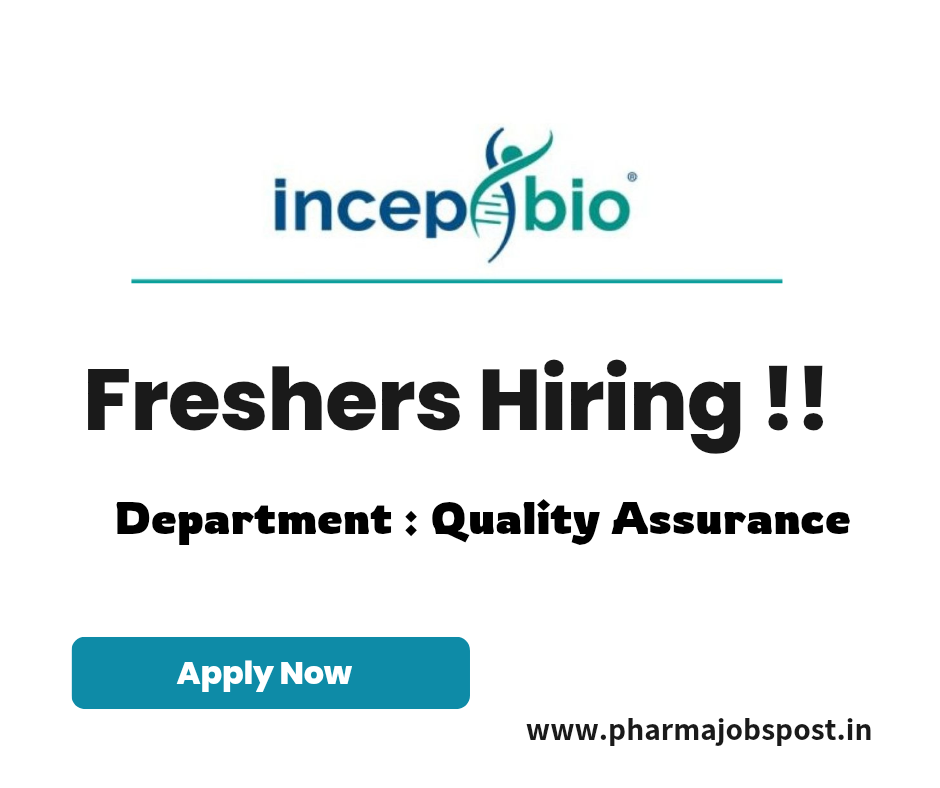 Incepbio Hiring Freshers for Associate QA Role – Apply Now | PHARMA ...