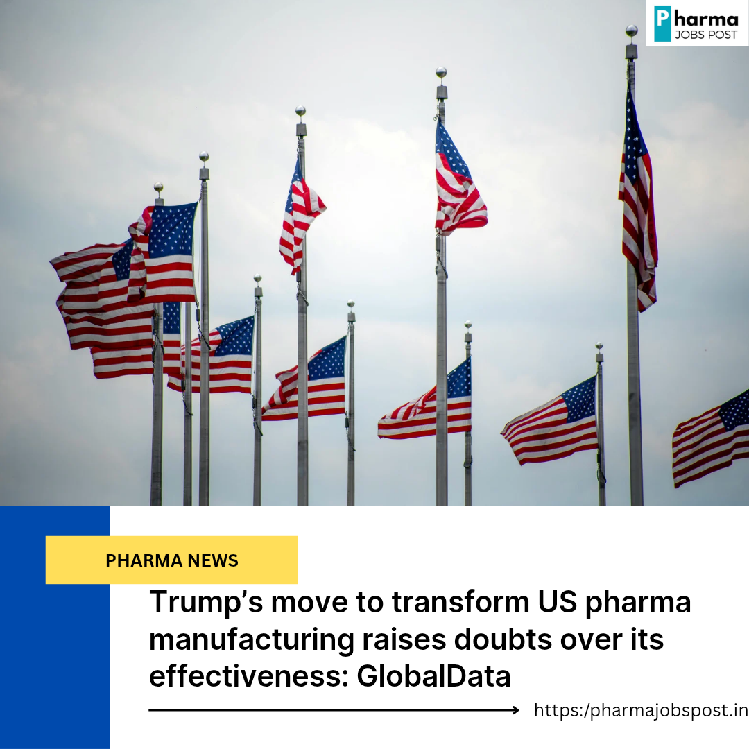 Trump’s move to transform US pharma manufacturing raises doubts over ...