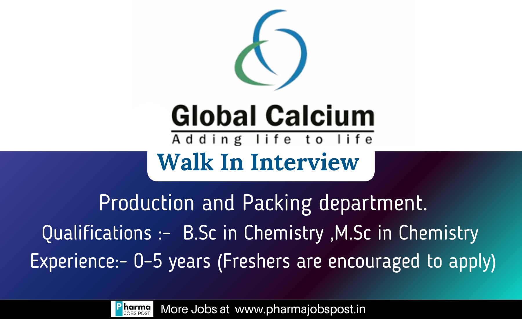 Global Calcium Walk-In Interview for Production & Packing Team on 25th ...