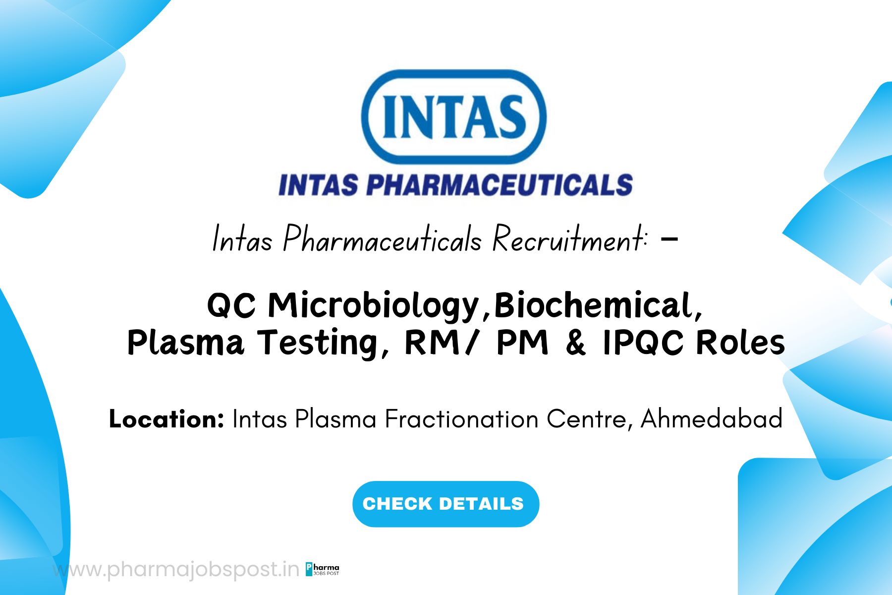 Intas Pharmaceuticals Recruitment: QC Microbiology, RM/ PM & IPQC Roles ...