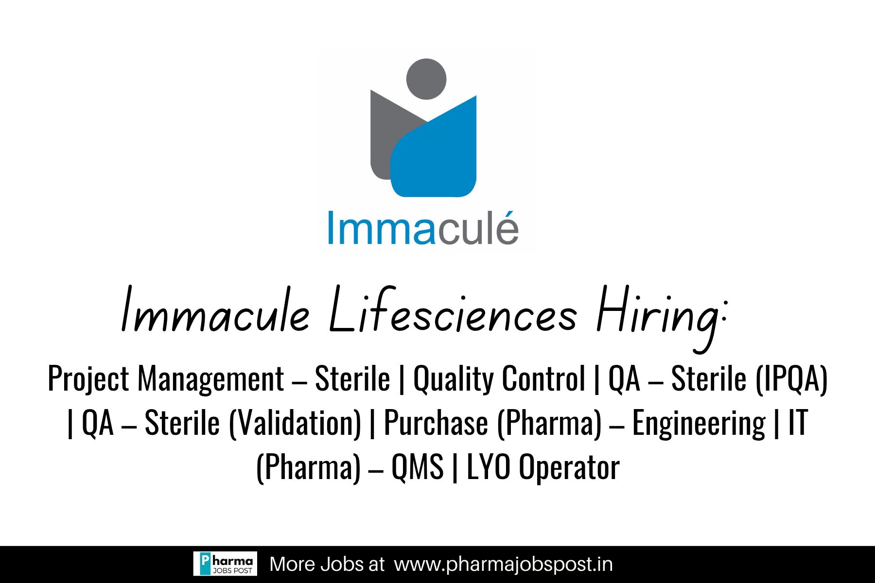 Immacule Lifesciences Recruitment Nalagarh – Apply for QA, QC, Sterile ...