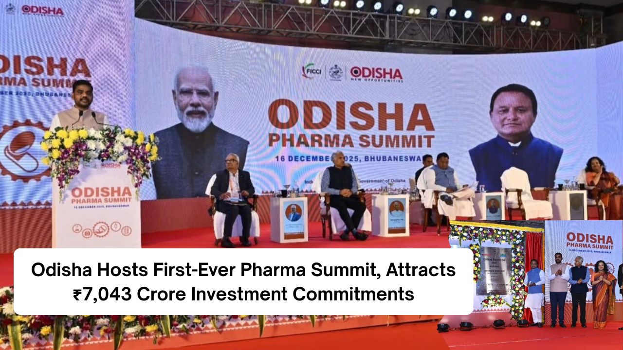 Odisha Hosts First-Ever Pharma Summit, Attracts ₹7,043 Crore Investment ...