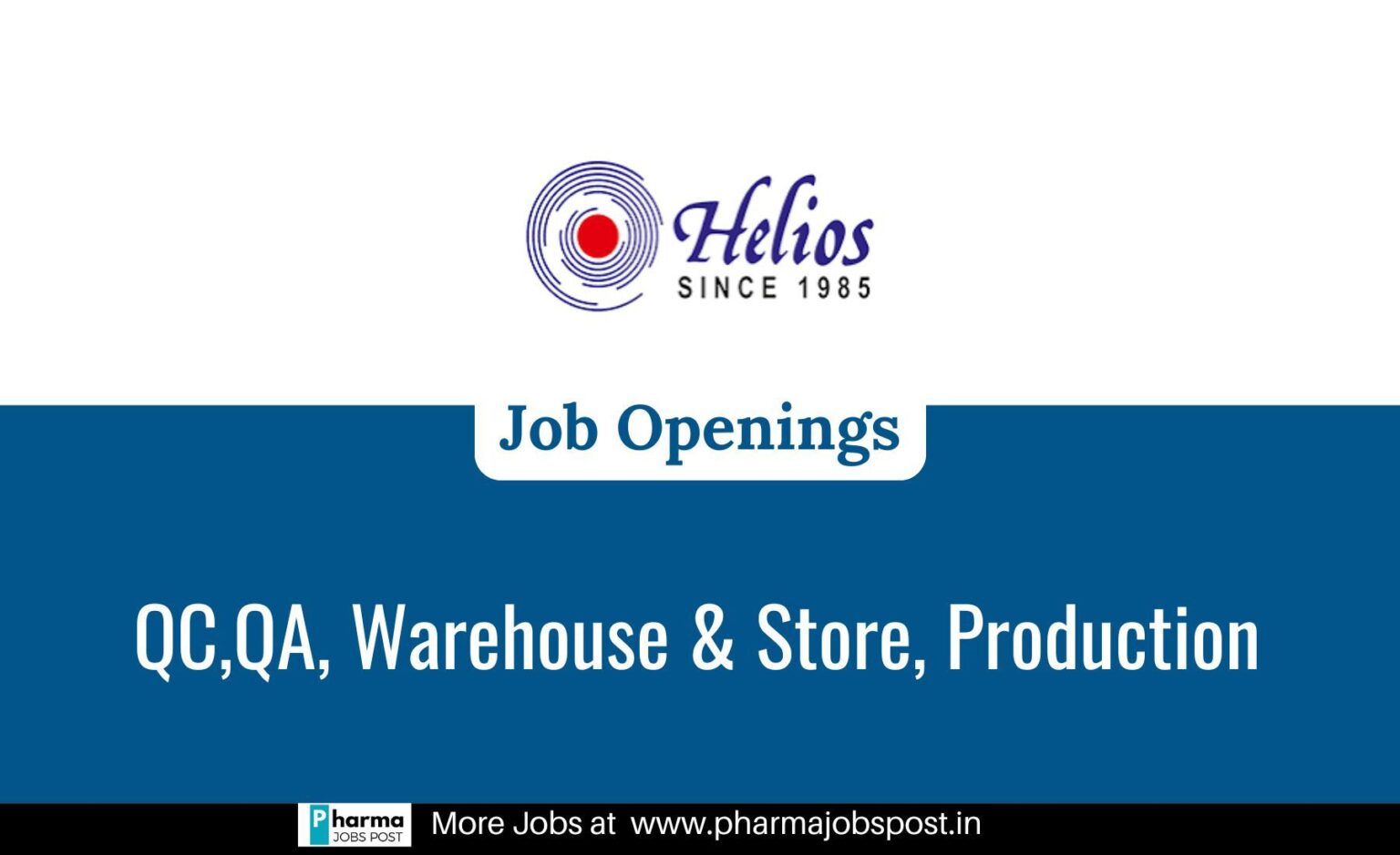 Helios Pharmaceutical Recruitment 2026: Openings in QC, QA, Store ...